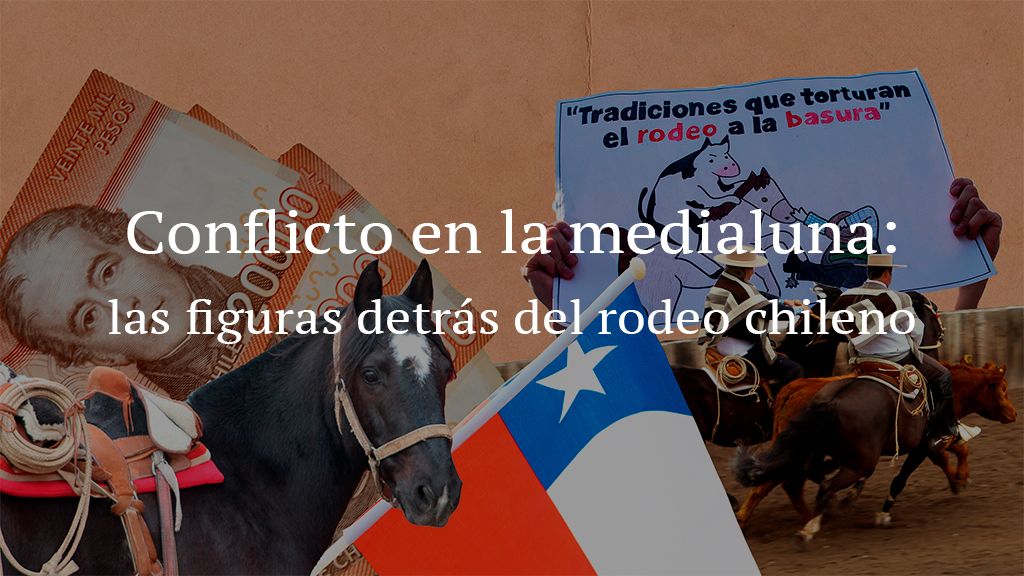 Conflicto en la medialuna: las figuras detrás del rodeo chileno